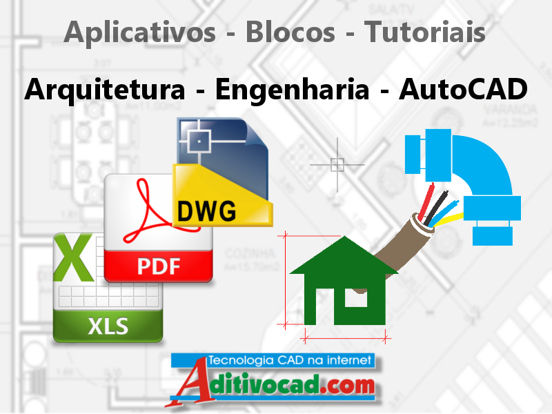 Aplicativos Plugins para AutoCAD, Blocos, Tutoriais | AditivoCAD.Com